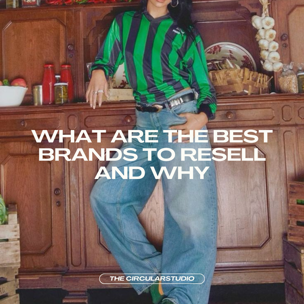 What are the best brands to resell and why – The Circular Studio